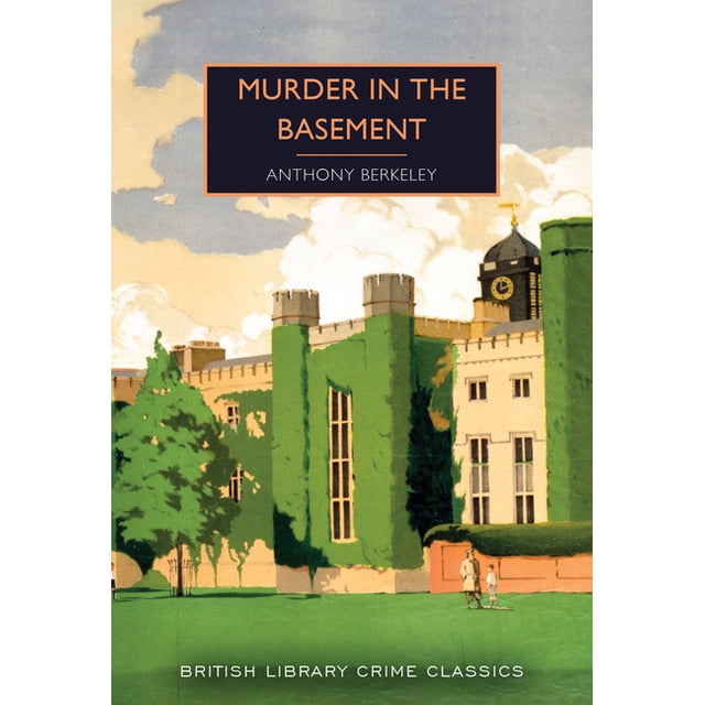 British Library Crime Classics Murder in the Basement, (Paperback ...