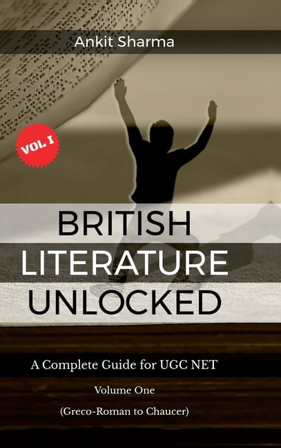British Literature Unlocked: A Complete Guide for UGC NET Volume One ...