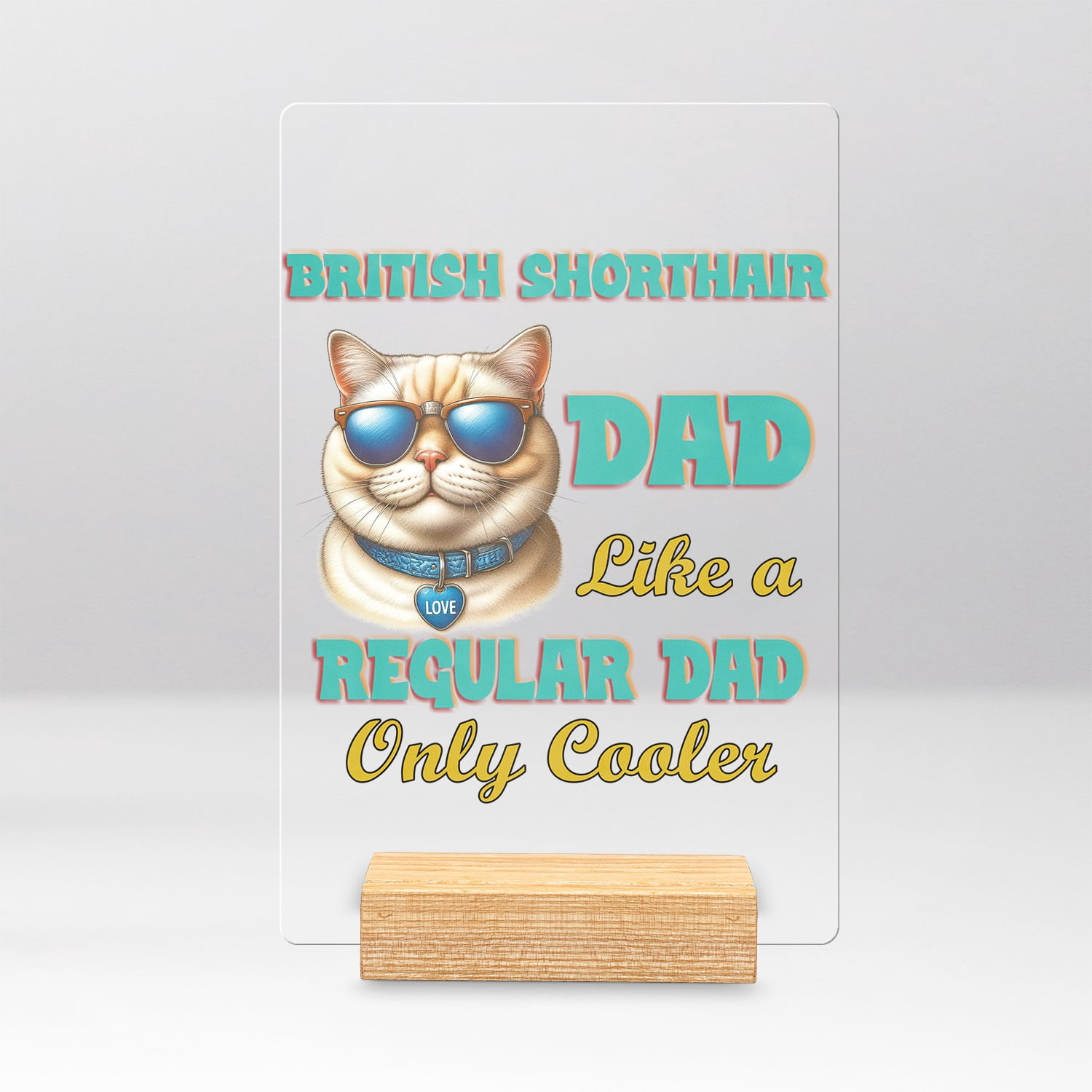 British Shorthair Dad Like a Regular Dad Only Cooler Happy Father's Day ...