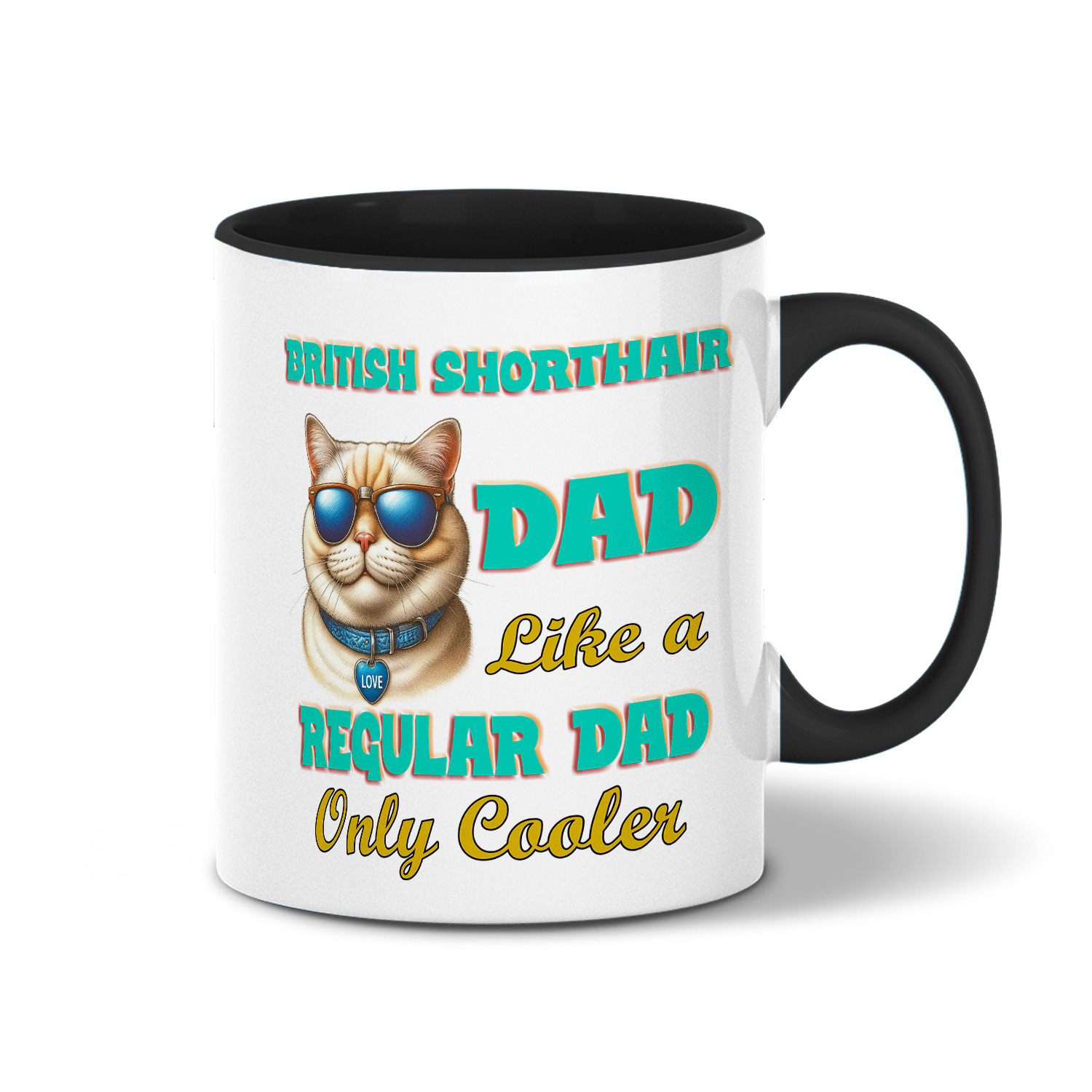 British Shorthair Dad Like a Regular Dad Only Cooler Happy Father's Day ...