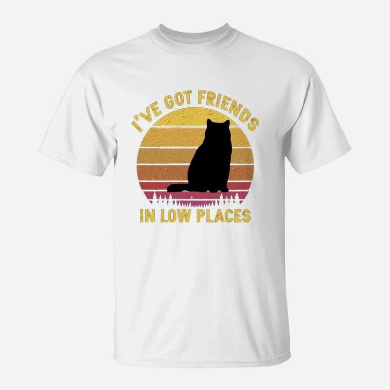 British Shorthair I Have Got Friends In Low Places Cat Lovers TShirt ...