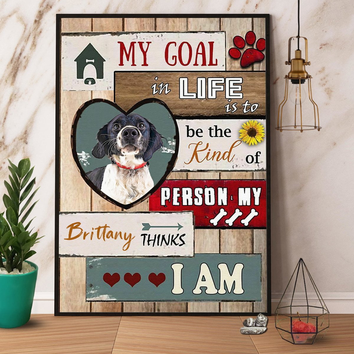 Brittany My Goal In Life Is To Be The Kind Of Person Paper Poster No ...