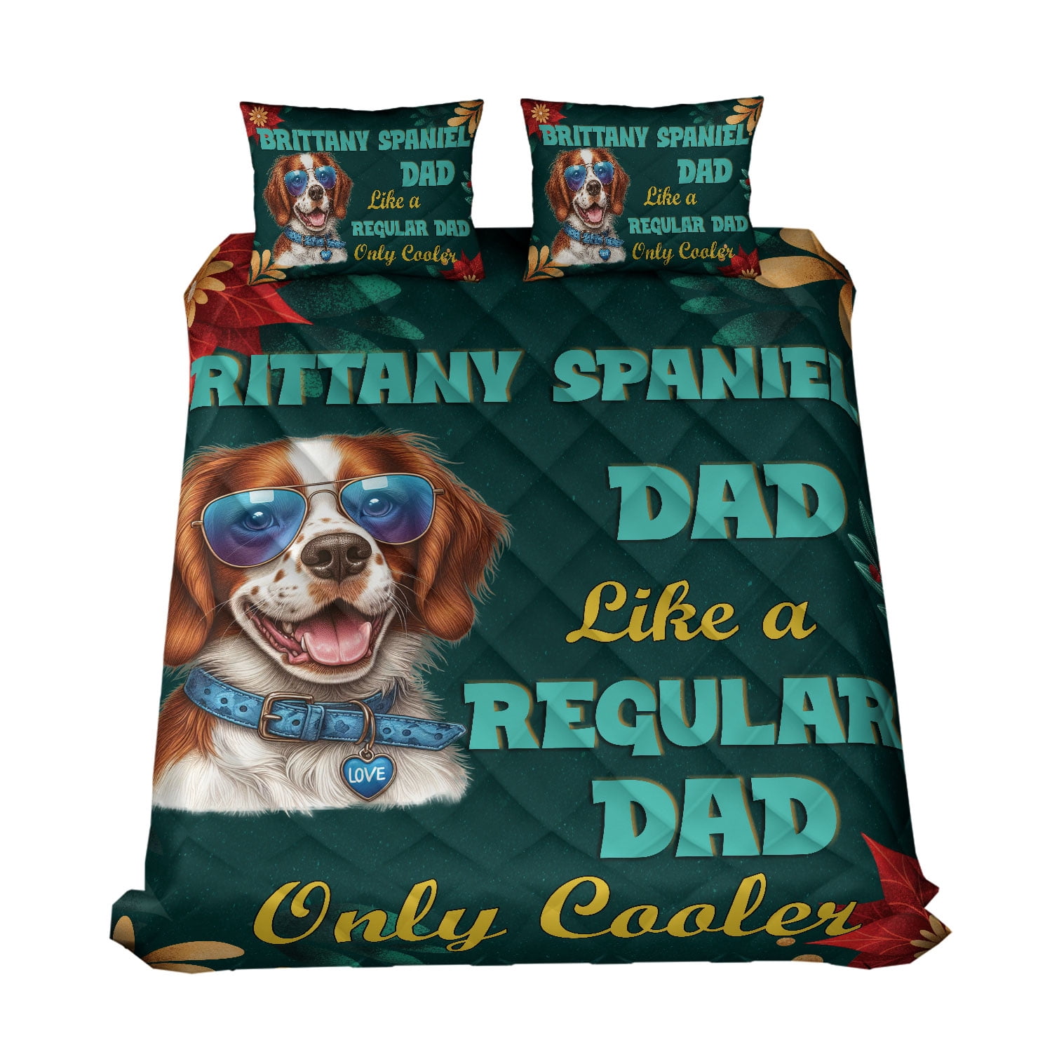 Brittany Spaniel Dad Like a Regular Dad Only Cooler Happy Father's Day ...