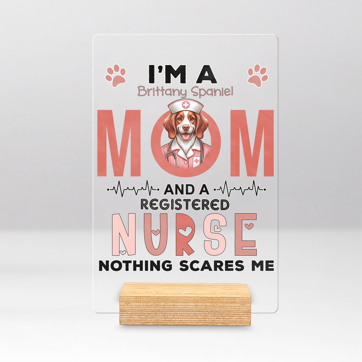 I'm a Brittany Spaniel Mom and a Registered Nurse Nothing Scares Me ...