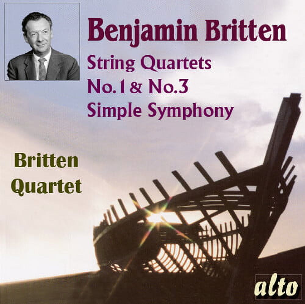 Britten Quartet - Benjamin Britten (1913-1976) String Quartets Nos. 1 & 3 Simple Symphony ...