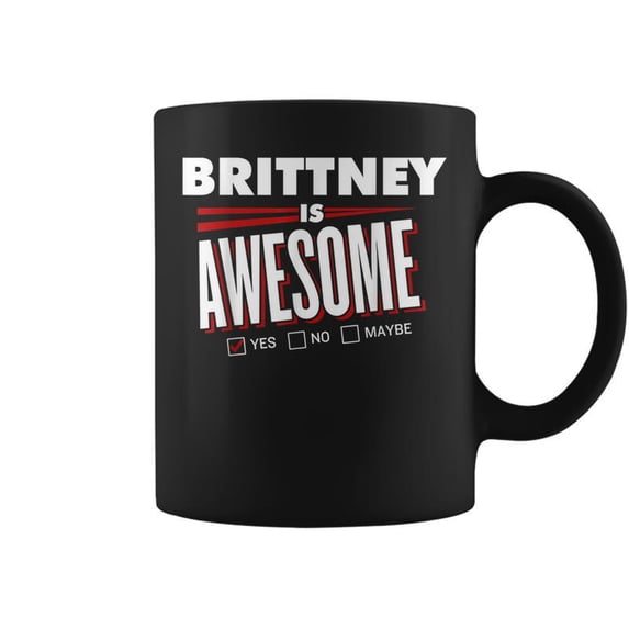 Brittney Is Awesome Family Friend Name Funny Gift Coffee Mugs - Walmart.com