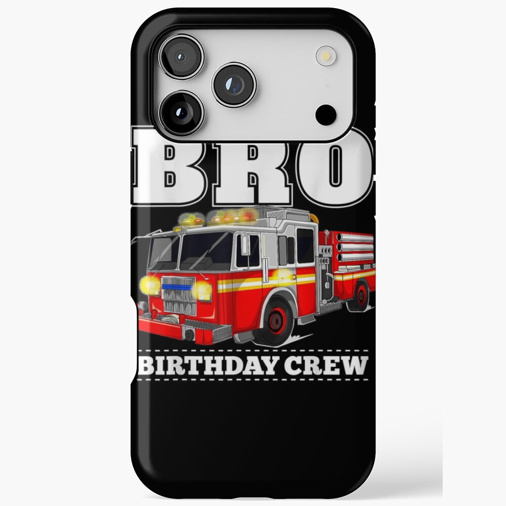 Bro Birthday Crew Brother Fire Truck Art iPhone Case 17 16 15 14 13 12 ...