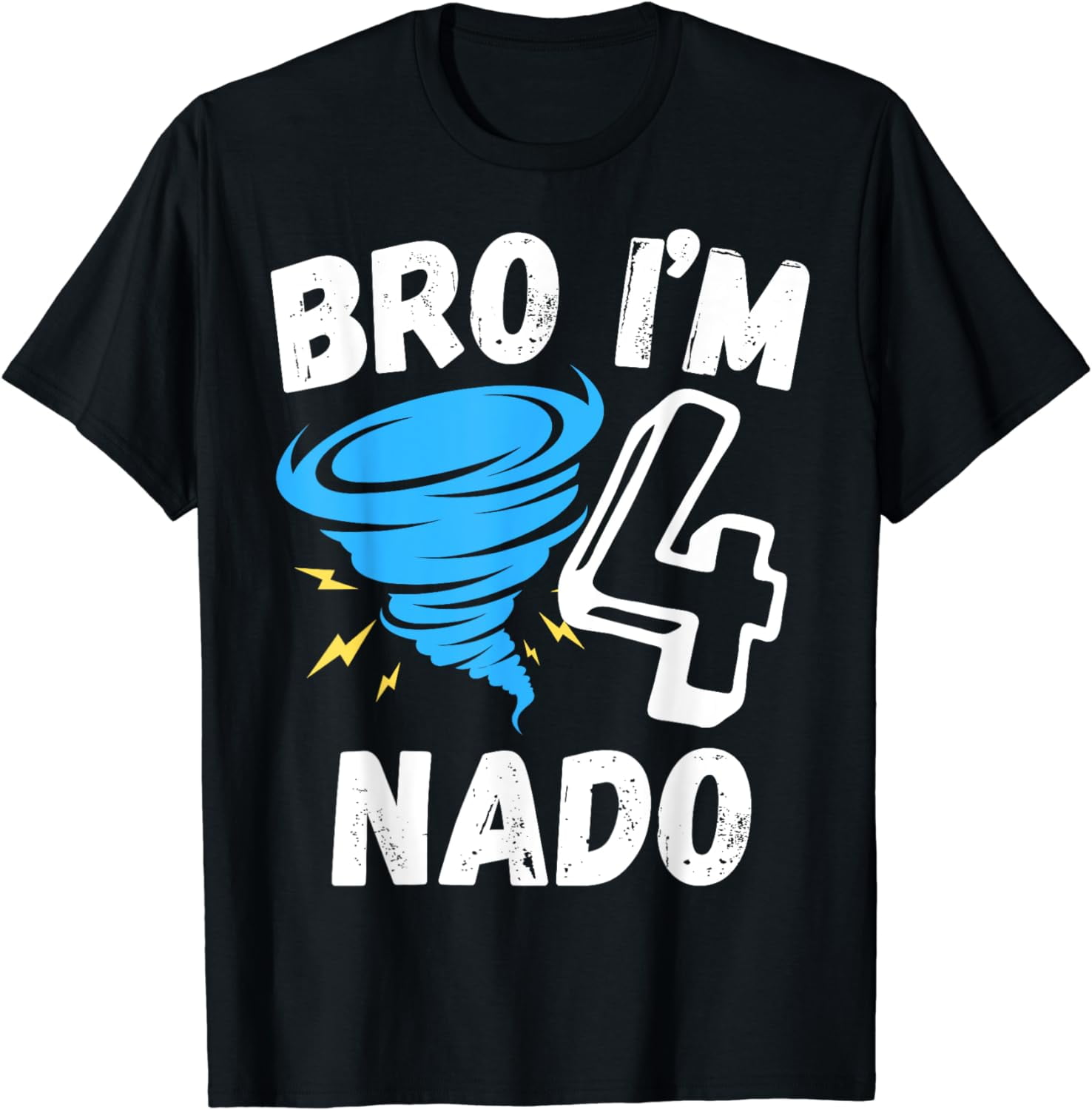 Bro I'm 4 Fournado 4th Birthday Tornado Chaser Twister Storm T-Shirt ...