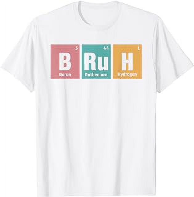 Bro Meme Slang Chemistry T-Shirt - Walmart.com