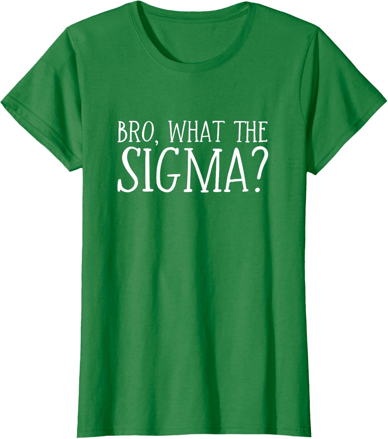 Bro, What The Sigma? Funny Teens Youth Meme Saying Tee - Rizz Alpha Gen ...