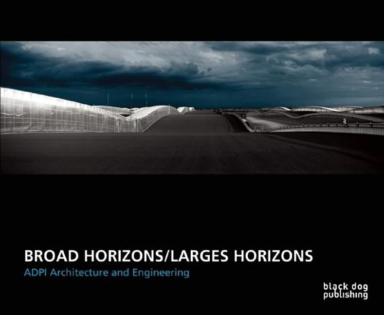 Broad Horizons/Larges Horizons: ADPI Architecture and Engineering ...