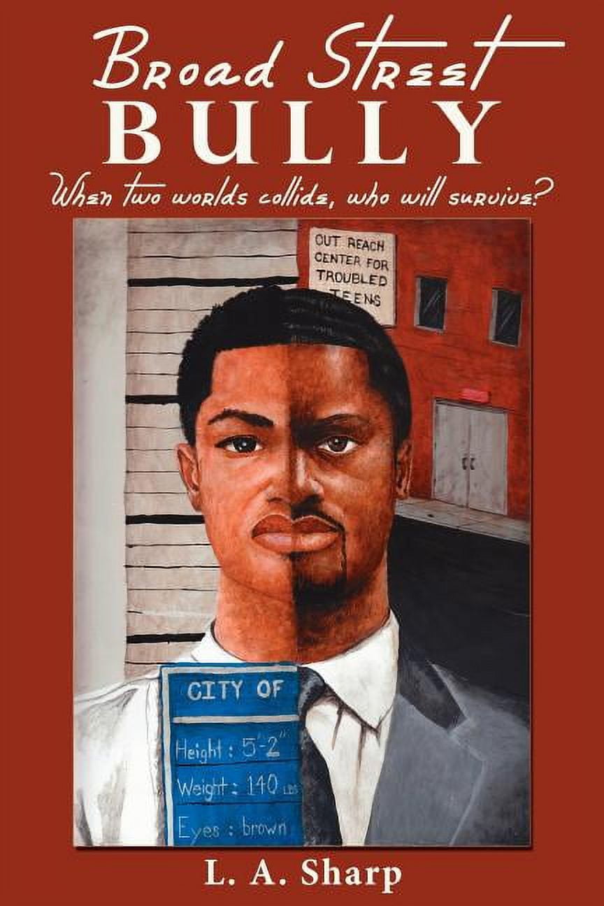Broad Street Bully : When Two Worlds Collide, Who Will Survive ...