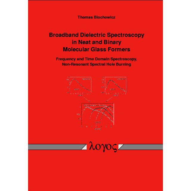 Broadband Dielectric Spectroscopy in Neat and Binary Molecular Glass ...