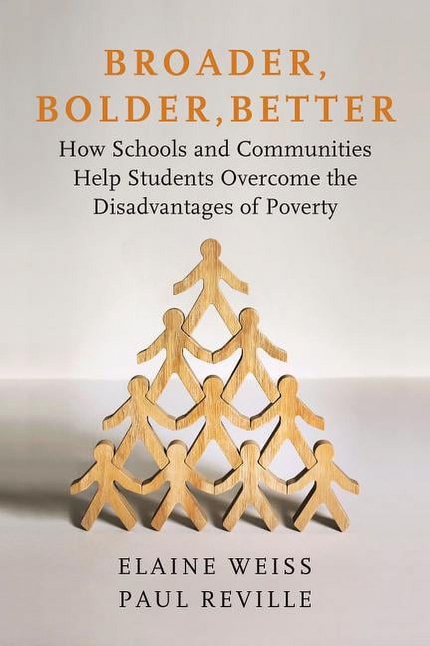 Broader, Bolder, Better: How Schools and Communities Help Students ...
