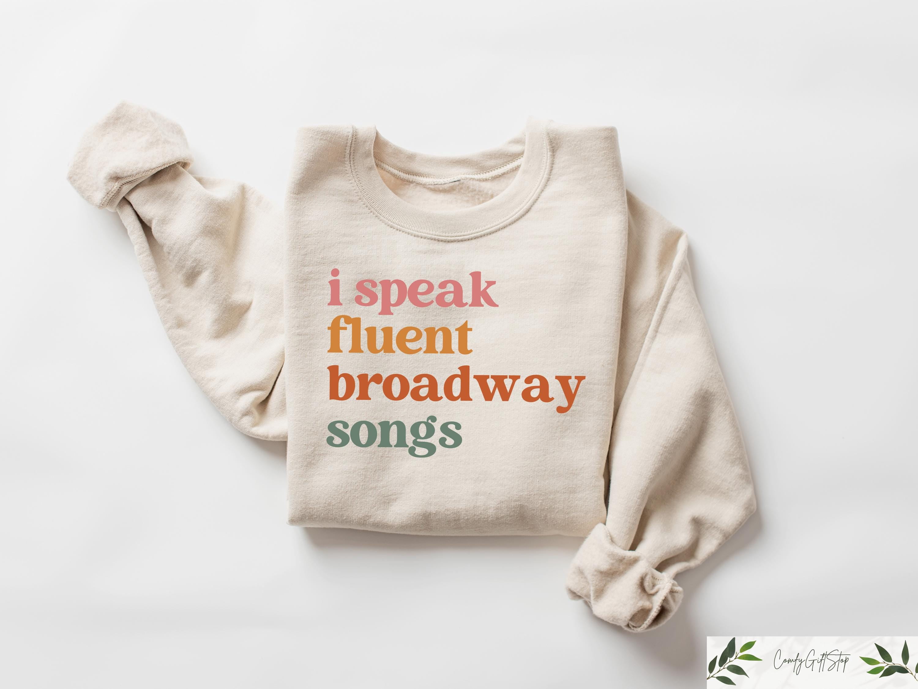 Broadway Sweatshirt, I Speak Fluent Broadway Songs T-shirt, Drama ...
