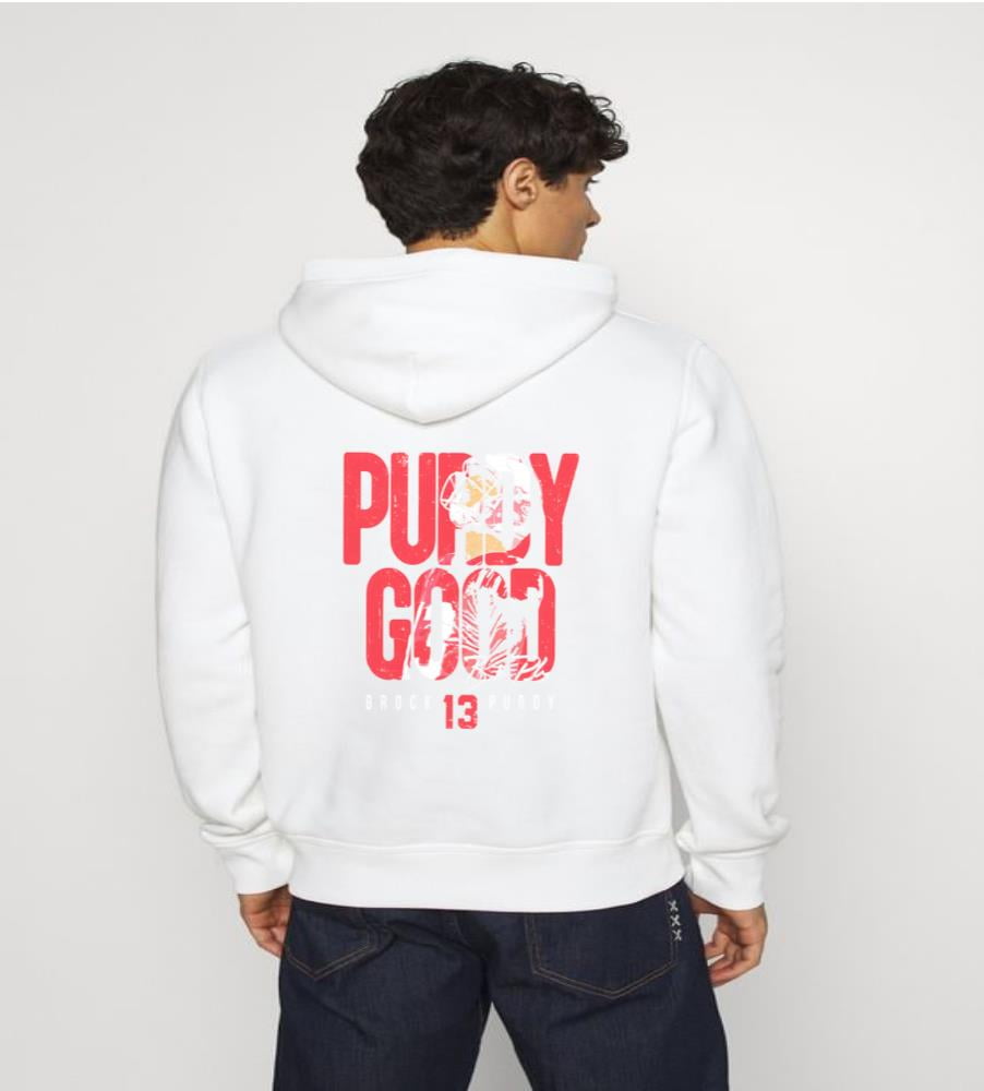 Brock Purdy San Francisco Purdy Good Hoodie , for men & women, up to ...