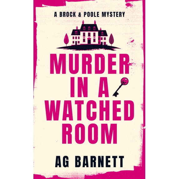 Brock & Poole Mystery Murder in a Watched Room: A Locked Room, a Dead ...