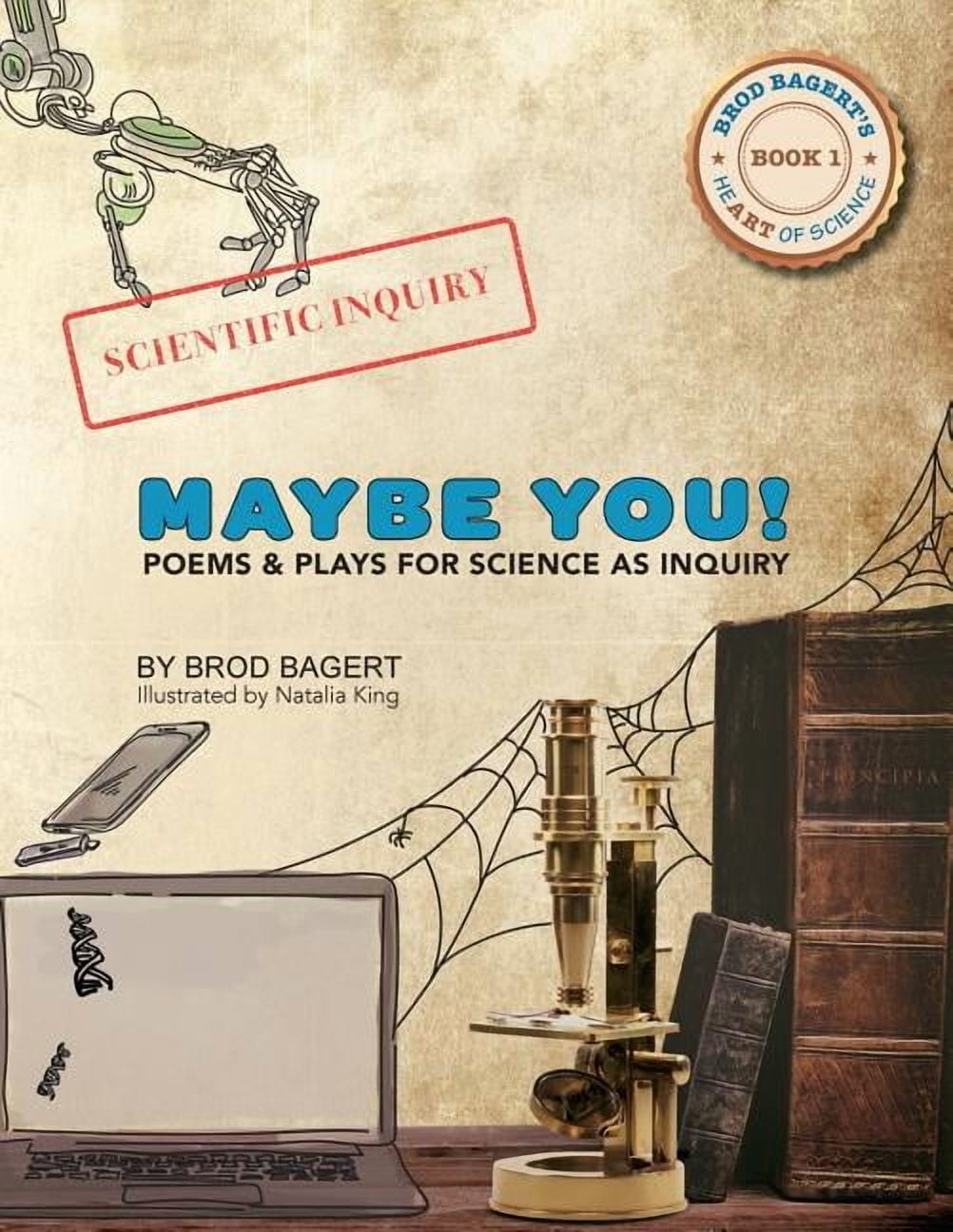 Brod Bagert's Heart of Science Maybe You!: Poems and Plays For Science ...