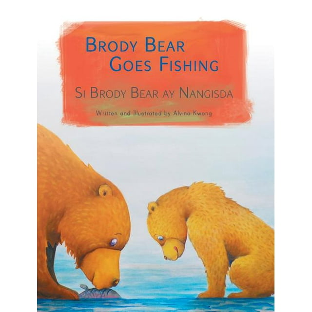Brody Bear Goes Fishing / Si Brody Bear ay Nangisda: Babl Children's ...