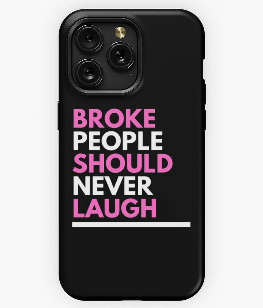 Broke People Should Never Laugh Nicki G7362 Phone Case for iPhone17 16 ...
