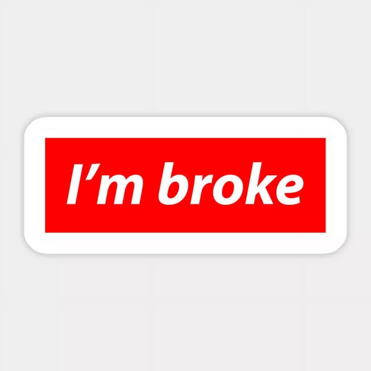 Broke Red Box Supreme Sticker Laptop Quote Cute Bumper Sticker Phone ...