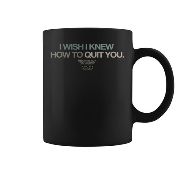 Brokeback Mountain I Wish I Knew How To Quit You Coffee Mugs - Walmart.com