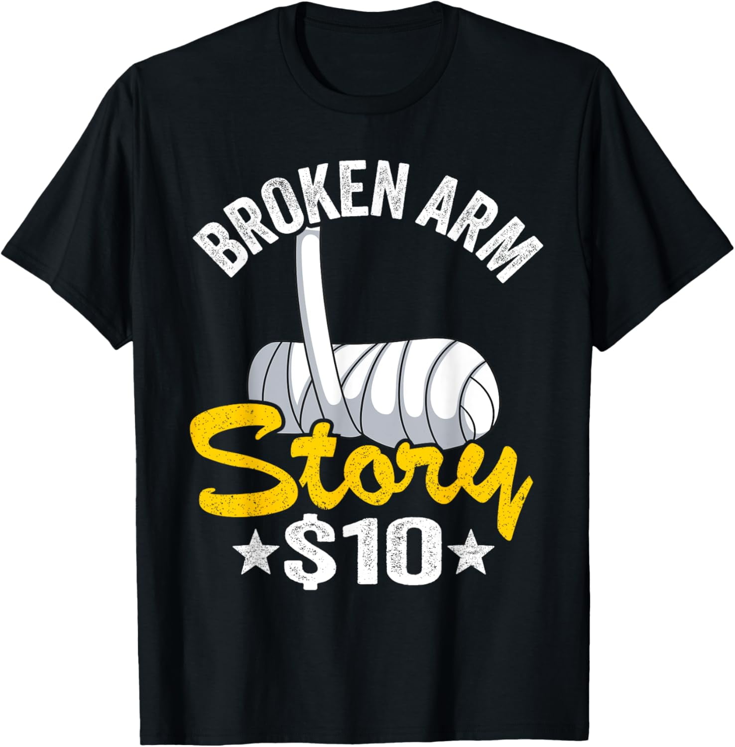 Broken Arm Story $10 Broken Hand Kids Get Well Broken Arm T-Shirt ...