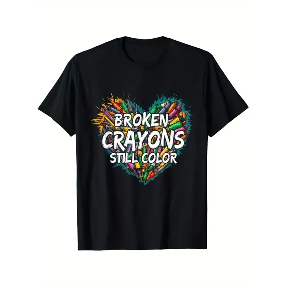 Broken Crayons Still Color Mental Health Awareness For Women T-Shirt ...
