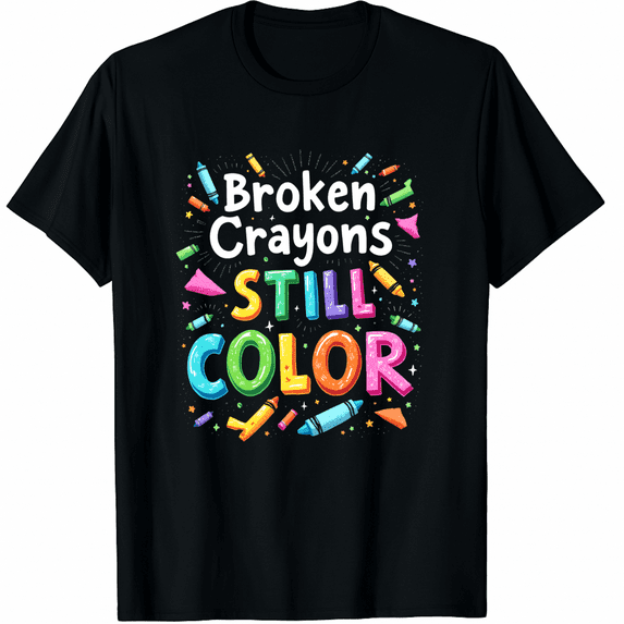 Broken Crayons Still Color Mental Health Matters Awareness Graphic ...