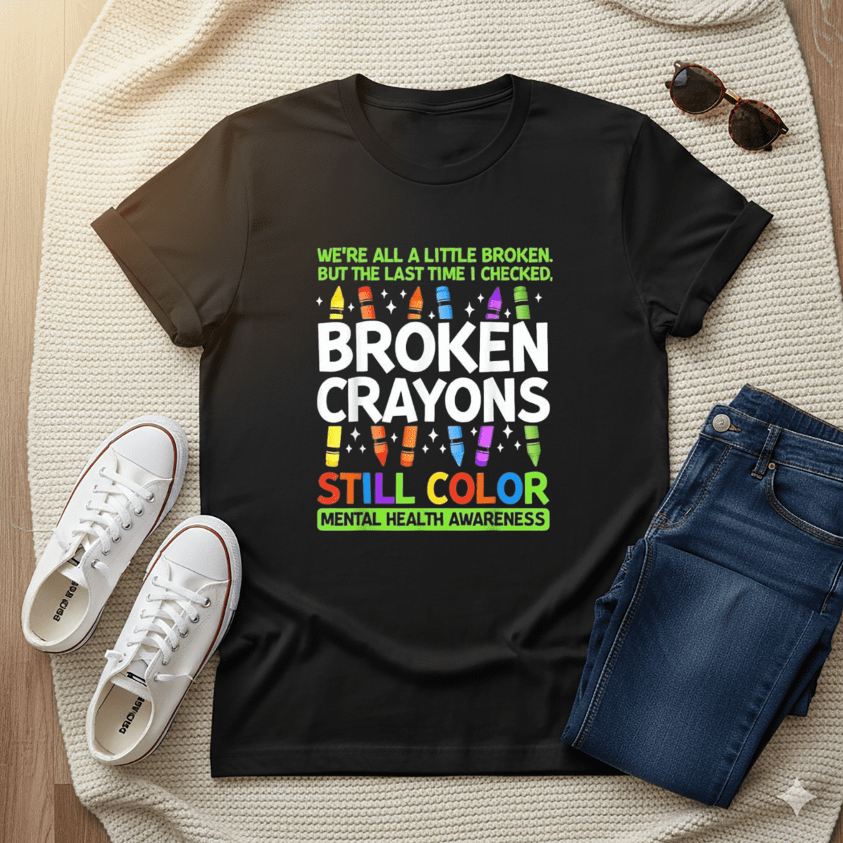 Broken Crayons Still Color Mental Health Matters Awareness Unisex T ...