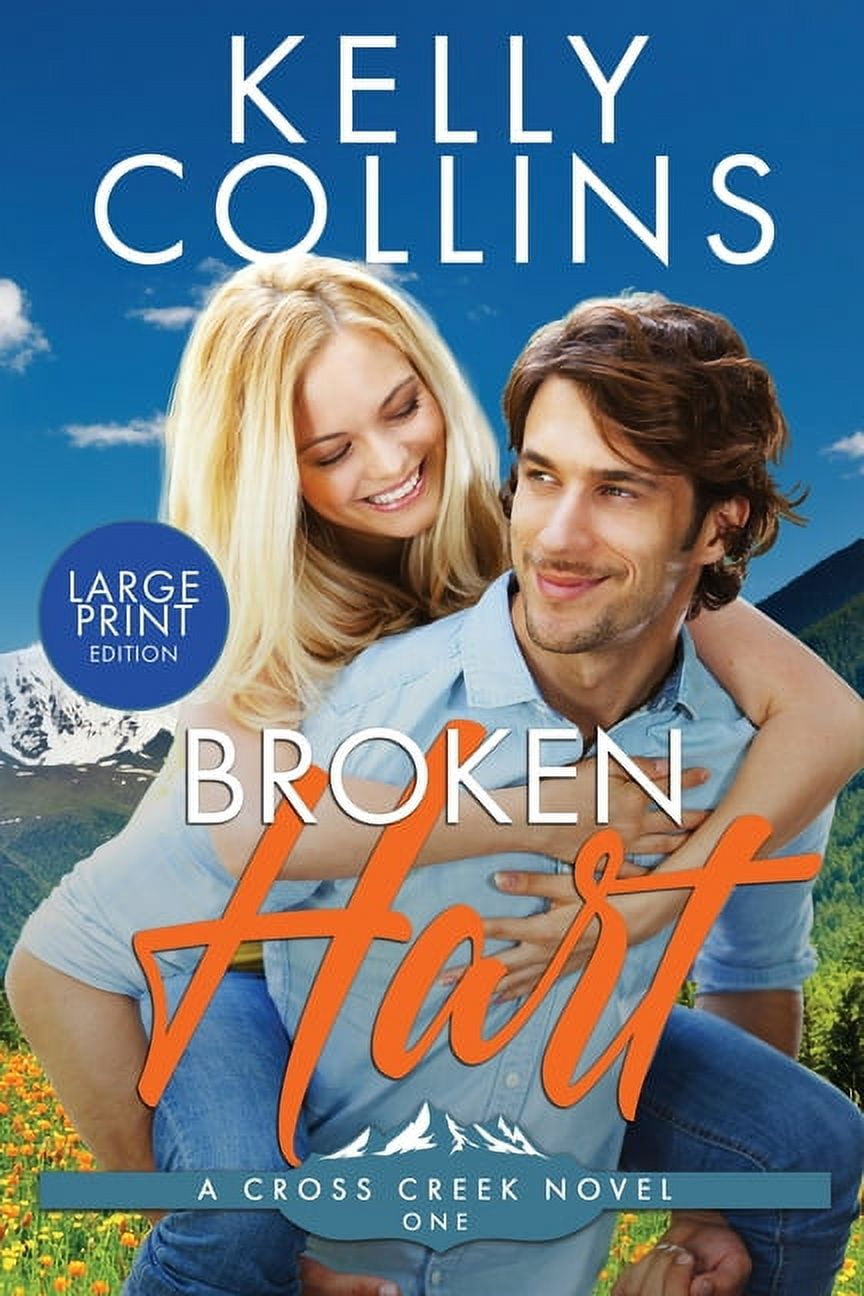 A Cross Creek Small Town Novel Broken Hart LARGE PRINT, Book 1 ...