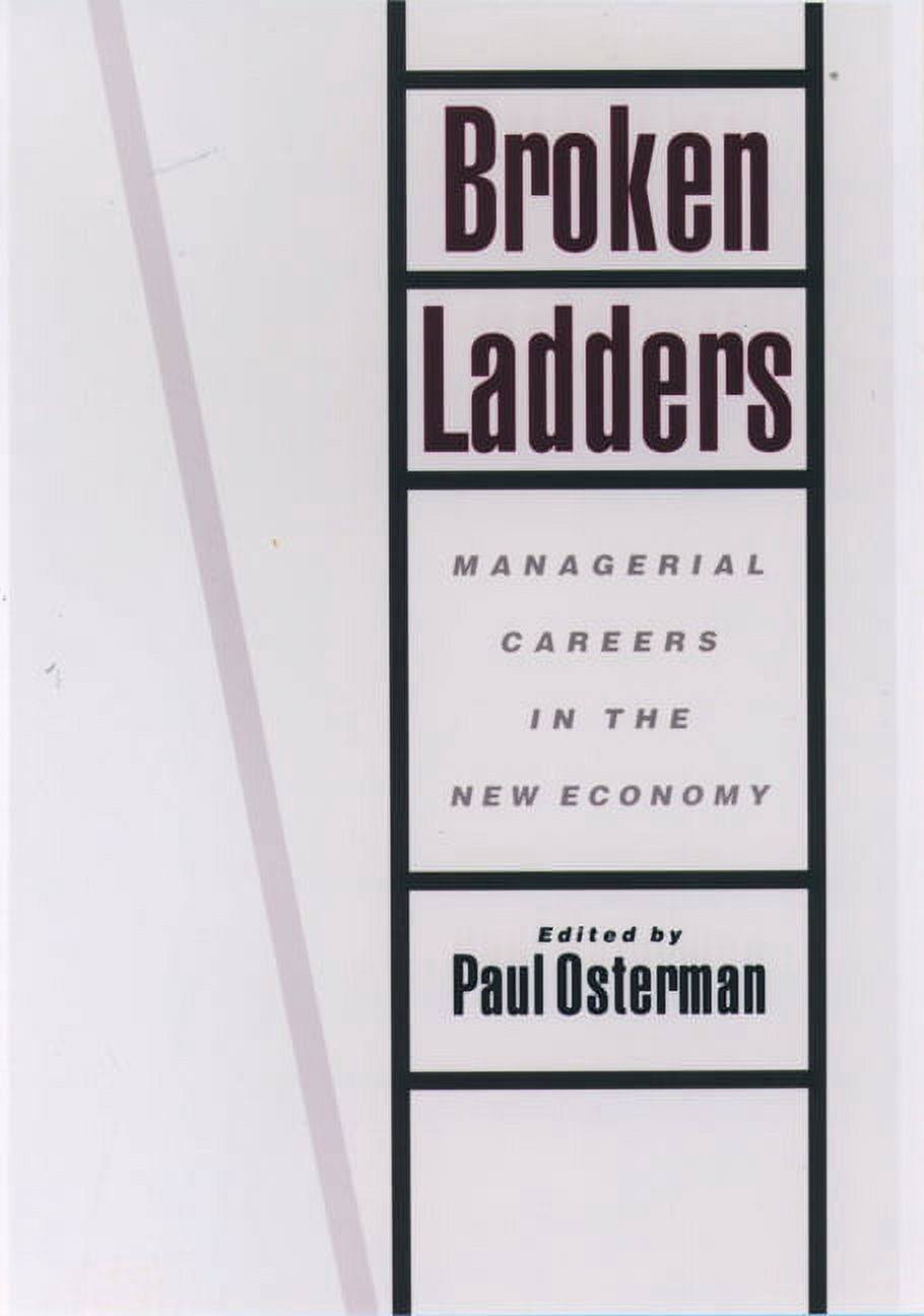 Broken Ladders: Managerial Careers in the New Economy, (Hardcover ...
