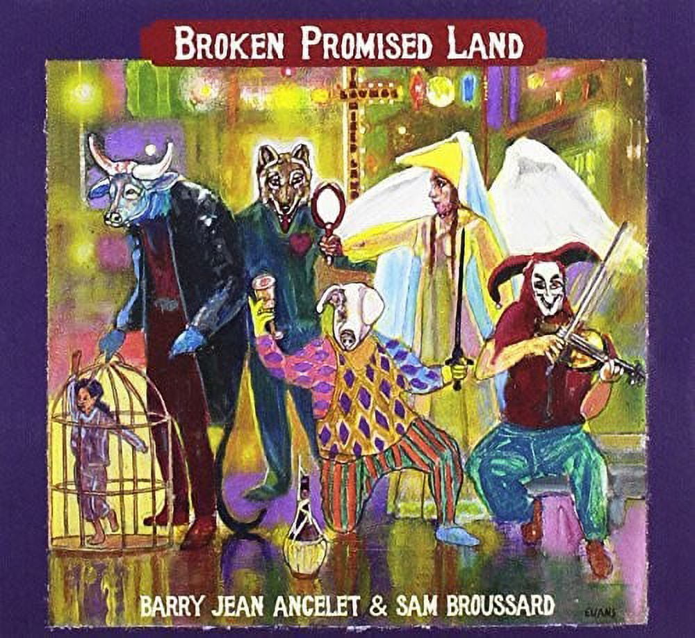 Barry Jean Ancelet & Sam Broussard - Broken Promised Land - Music ...
