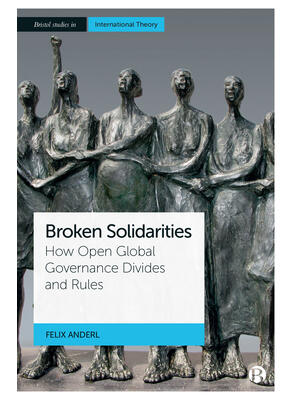 Broken Solidarities: How Open Global Governance Divides and Rules - Walmart.com