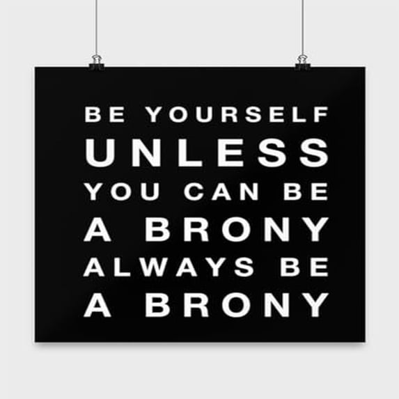 Brony Motivational Art - Brony Fans - 13x13 Poster Print ...