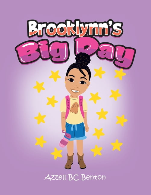 Brooklynn's Big Day: [A 1Stday-Of Journey], (Paperback) - Walmart.com