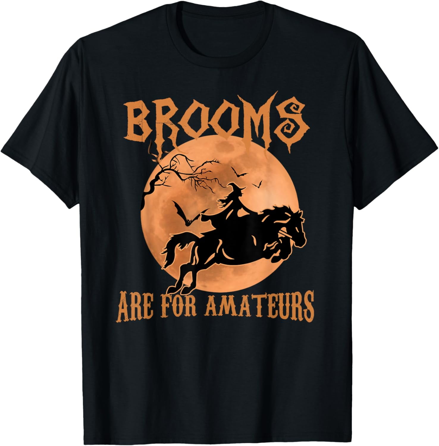 Brooms Are For Amateurs Horse Riding Funny Halloween Funny Creative ...