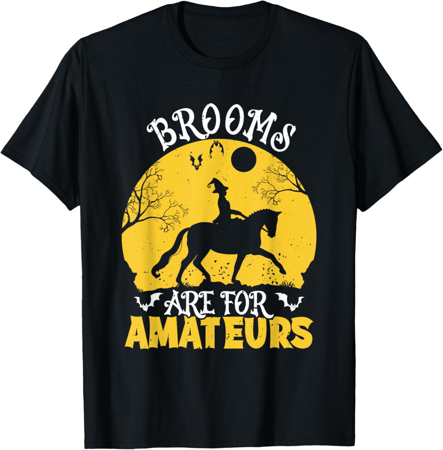 Brooms Are For Amateurs Horse Riding Witch Halloween Broom Funny ...