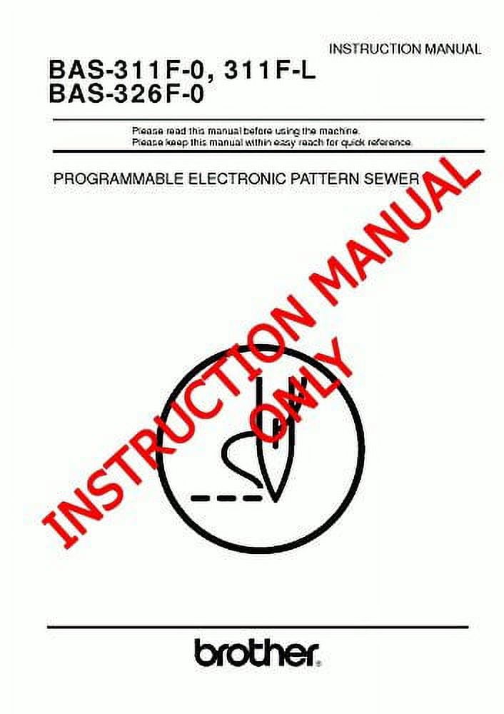 Brother BAS-311F-O 311F-L BAS-326F Sewing Machine Owners Instruction ...