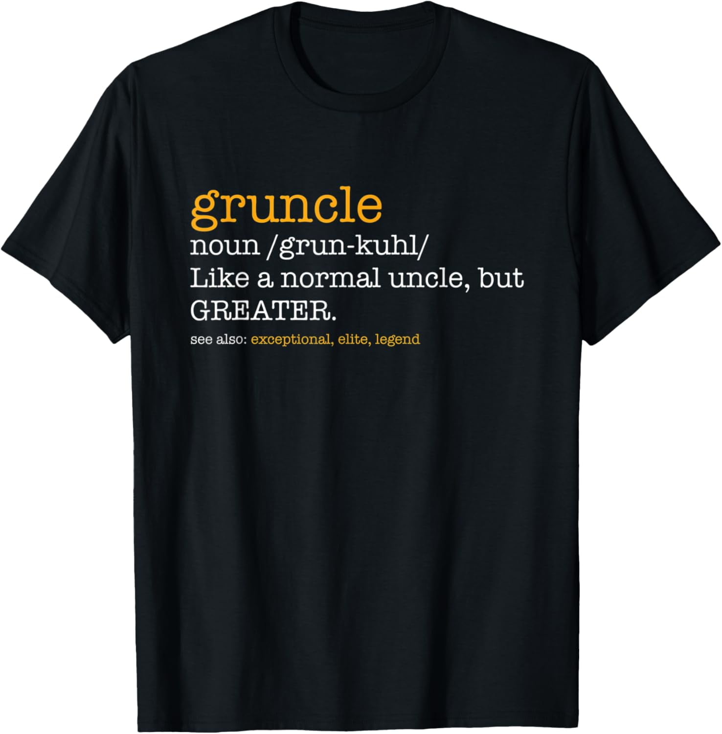 Brother Father's Day Favorite Uncle Gruncle Noun Definition T-Shirt men ...