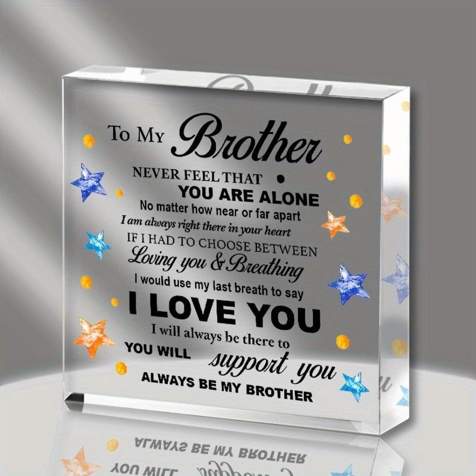 Brother Gift Never Feel Alone Acrylic Desk Plaque Sign with Wood Stand ...