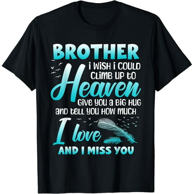 Brother My Angel in Heaven I Love Miss You Family Memorial T-Shirt ...
