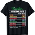 Brother Nutritional Facts National Brother'S Day Funny T-Shirt Unisex S ...
