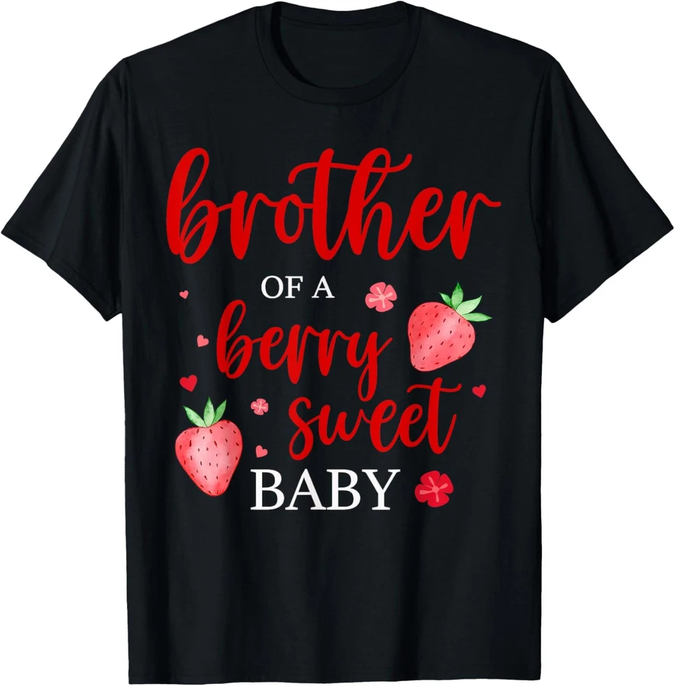 Brother Of A Berry Sweet One Strawberry Baby First Birthday Unisex T ...