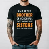 Brother Of Sisters Funny Family Quote Humor Sibling Gift Graphic Tee ...