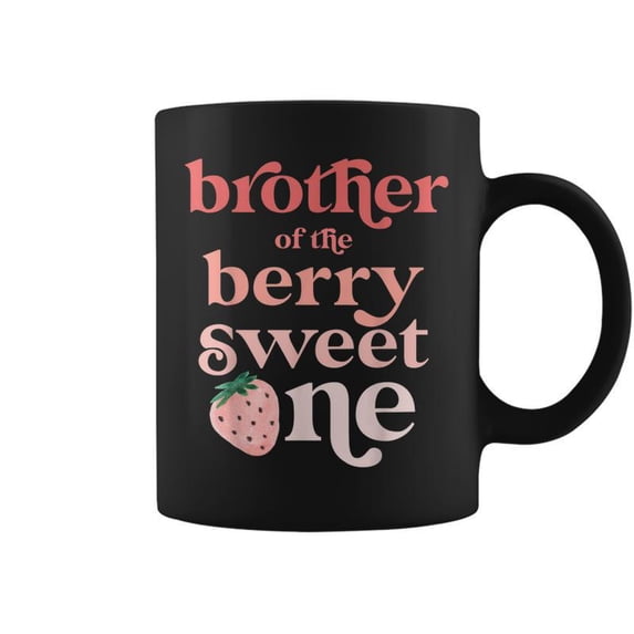 Brother Of The Berry Sweet One Strawberry First Birthday 1St Coffee ...