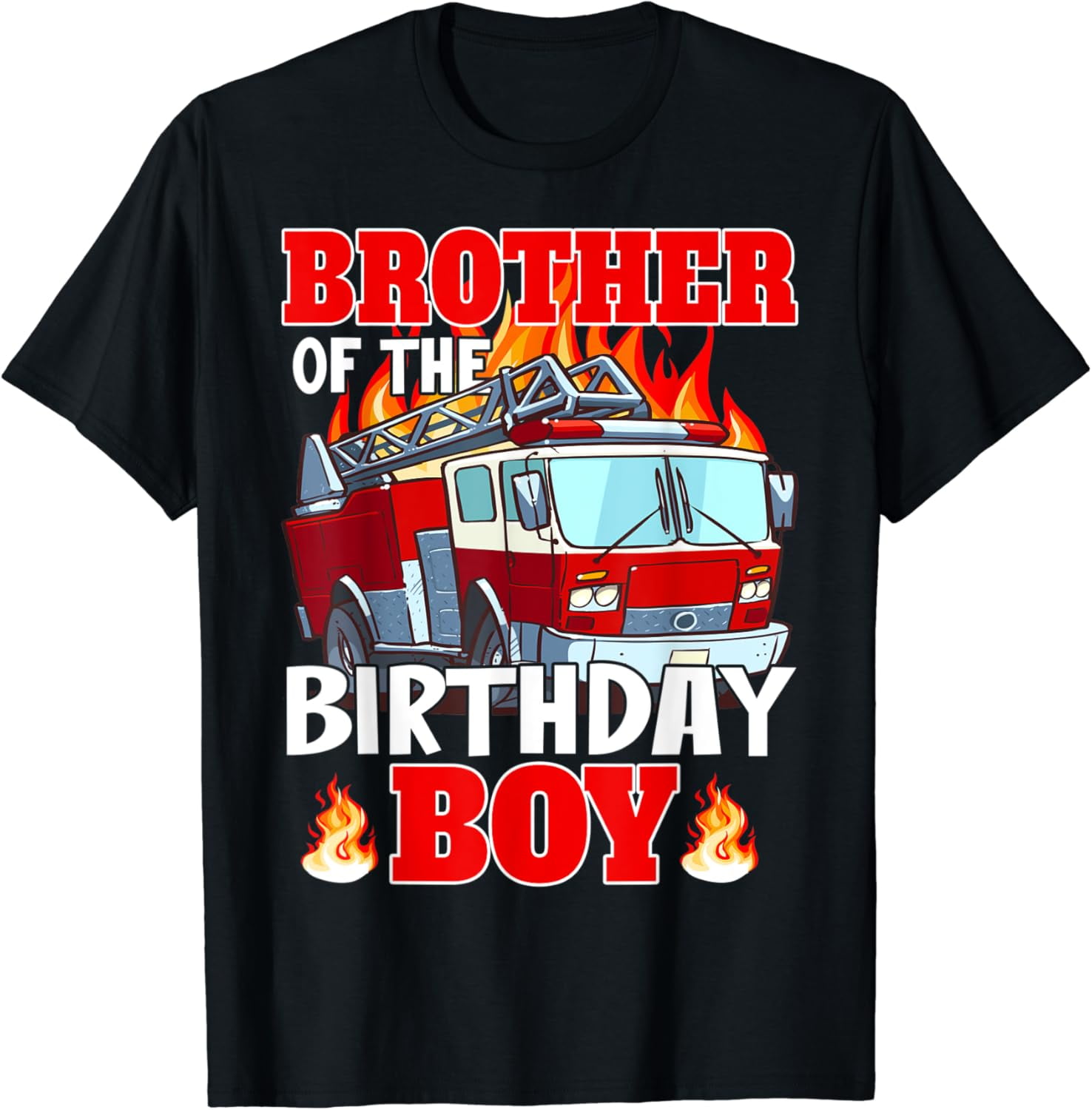 Brother Of The Birthday Boy Fire Family Firefighter B-Day T-Shirt ...