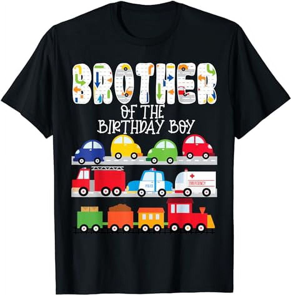 Brother Of The Birthday Boy Train Truck Emergency Vehicle T-Shirt ...