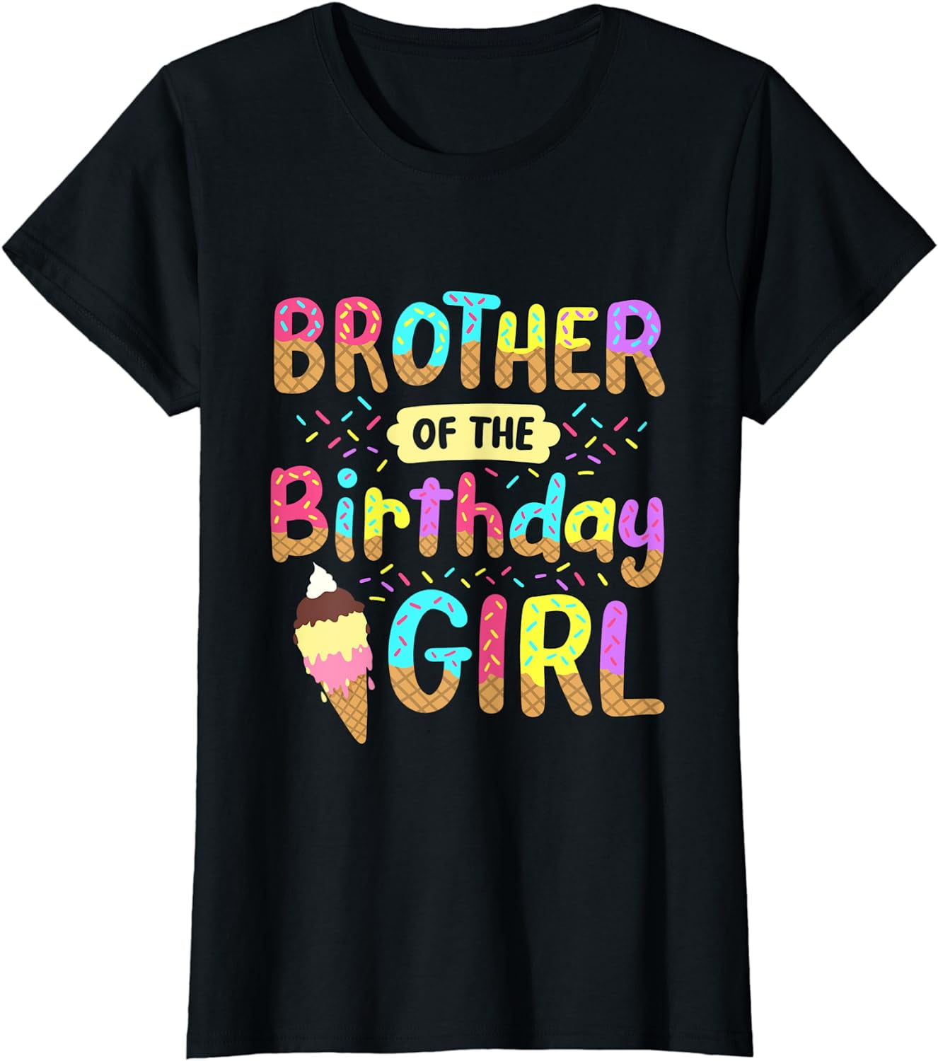 Brother Of The Birthday Day Girl Ice Cream Party Family T-Shirt T ...