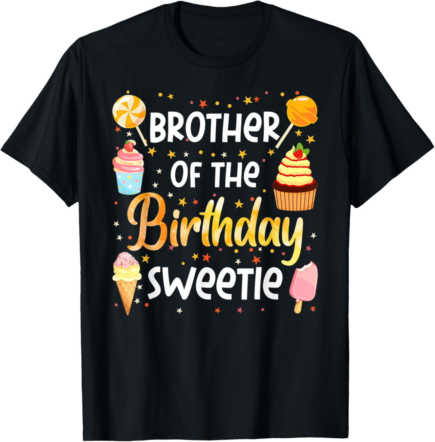 Brother Of The Birthday Sweetie Ice Cream Sundae T-Shirt - Walmart.com